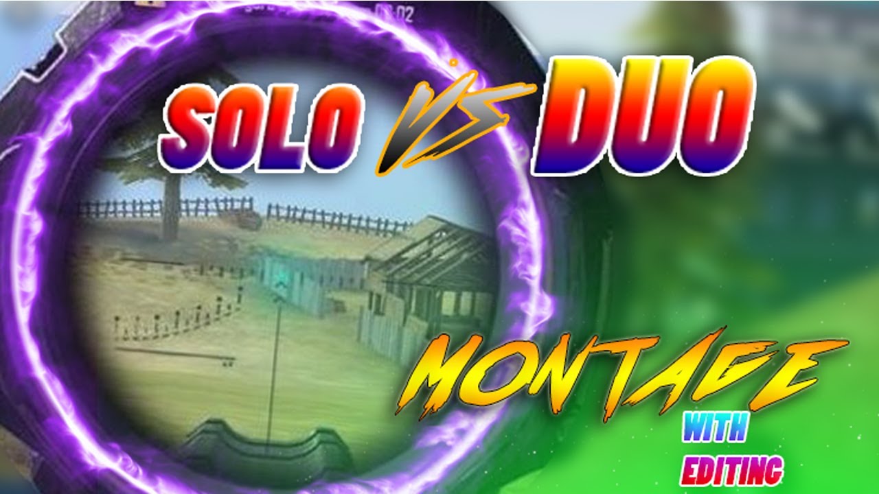 SOLO VS DUO /WITH MONTAGE EDITING - YouTube