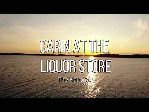 The National - 'Carin at the Liquor Store' (Lyrics) - YouTube