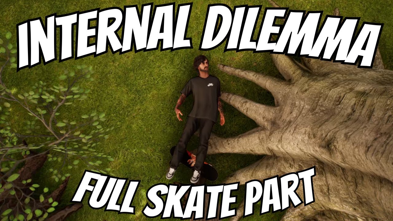 "Internal Dilemma" Full Skate Part - YouTube