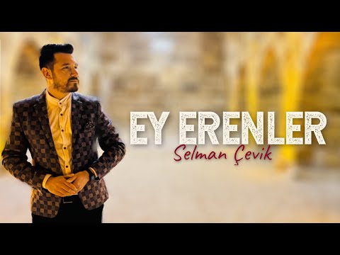 Selman Çevik - Ey Erenler (2024) Video Klip
