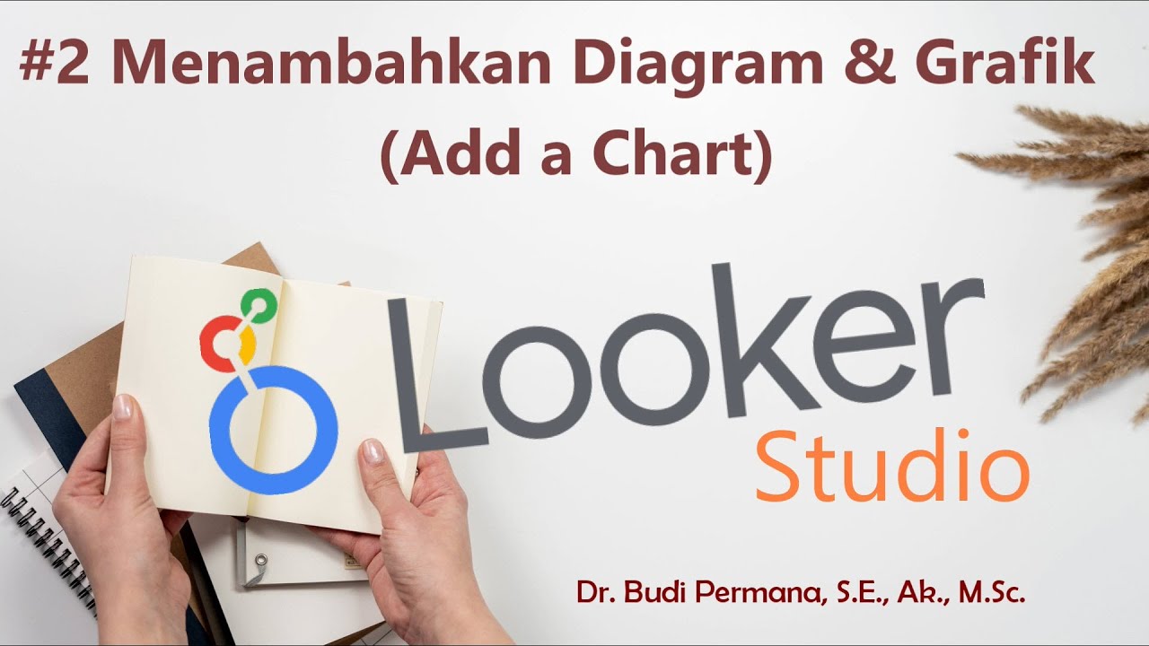 #2 Menambahkan Diagram & Grafik Looker Studio | Add a Chart | Google ...