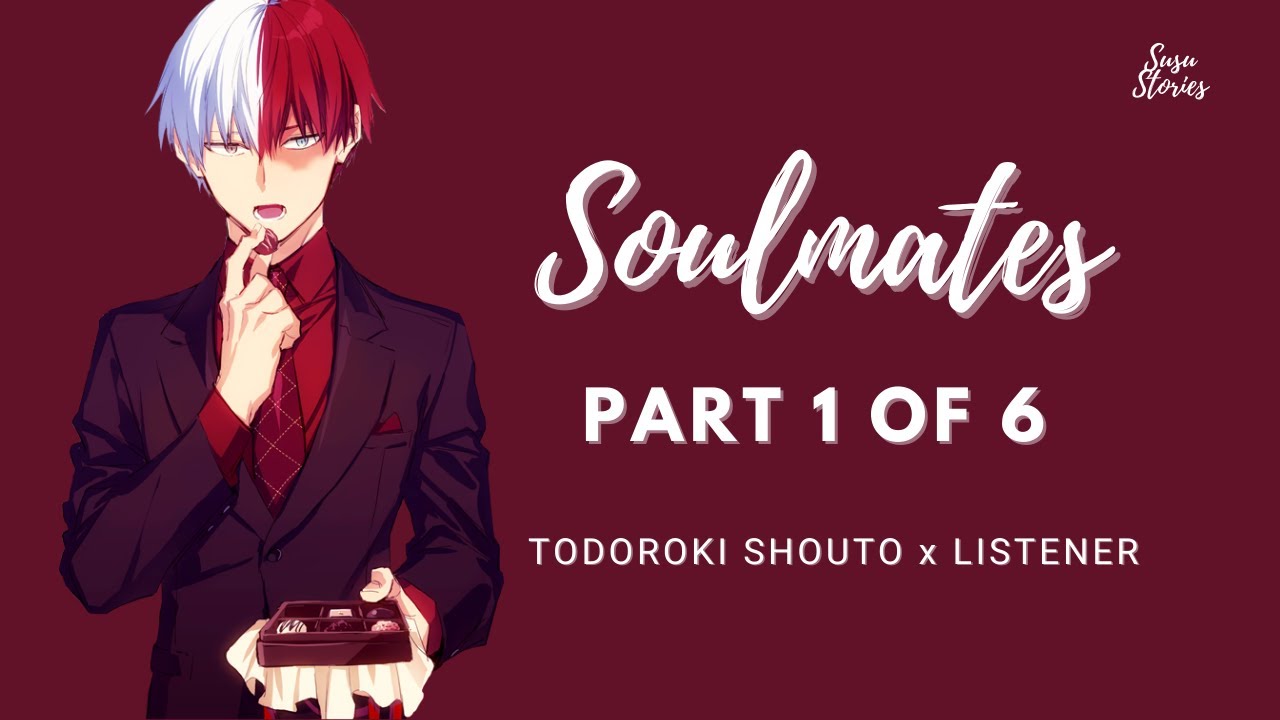 Shoto Todoroki x Shy!Listener | Soulmates Series | Part 1 Of 6 | My ...
