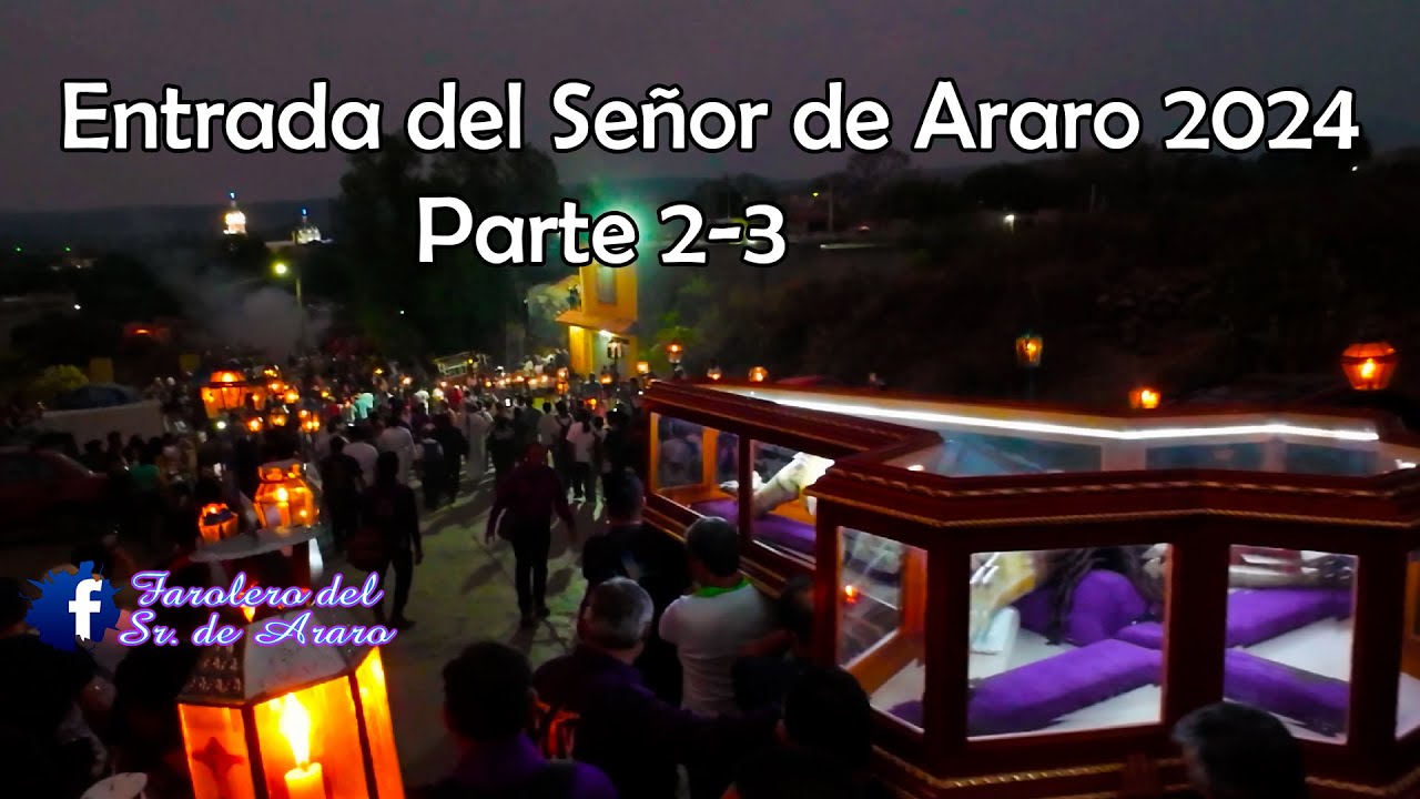 Entrada del Señor de Araro 2024 - Llegando a Araro [Parte 2] - YouTube