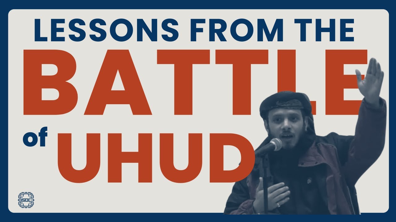 Lessons from the Battle of Uhud | Umar Muqaddam - YouTube