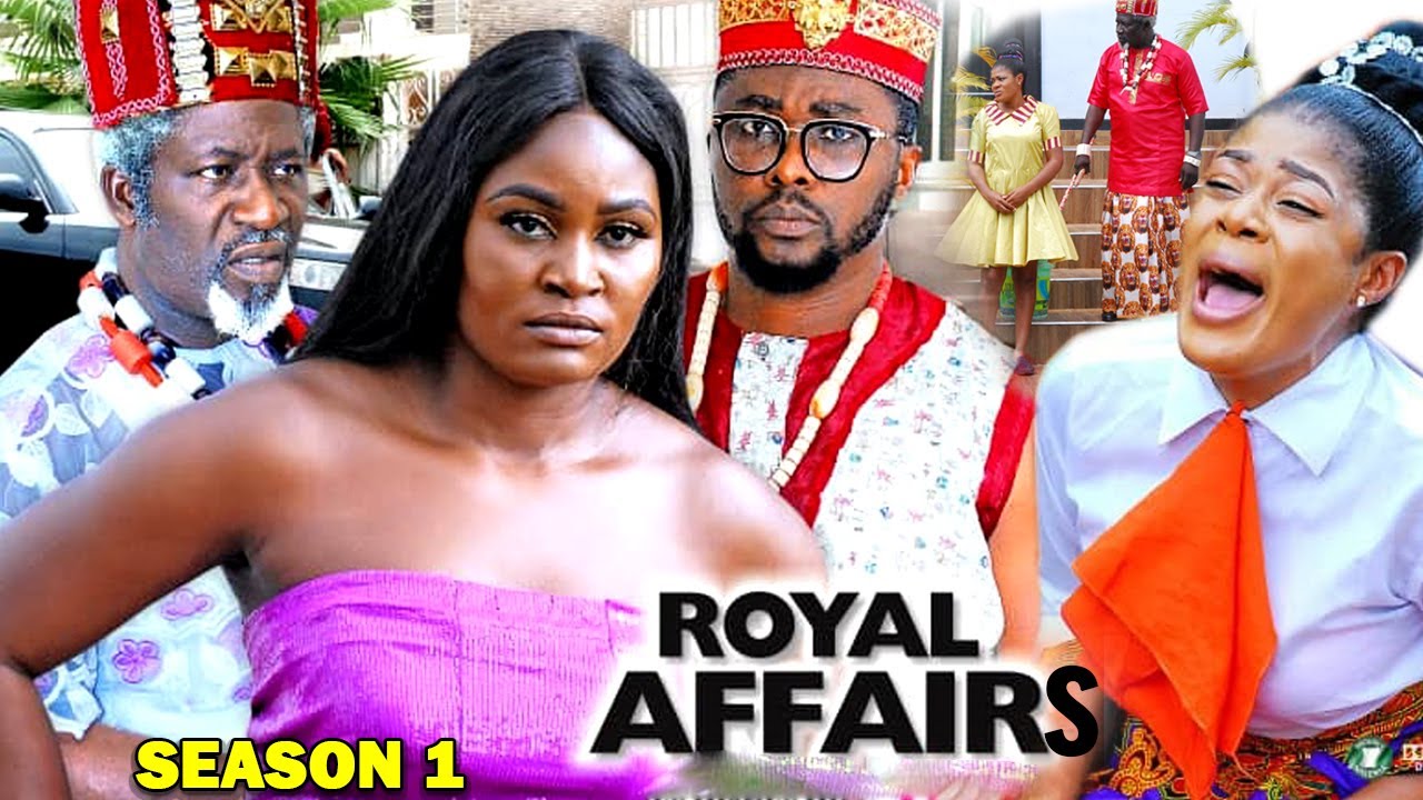 ROYAL AFFAIRS SEASON 1 - Chizzy Alichi & Onny Michael 2020 Latest ...