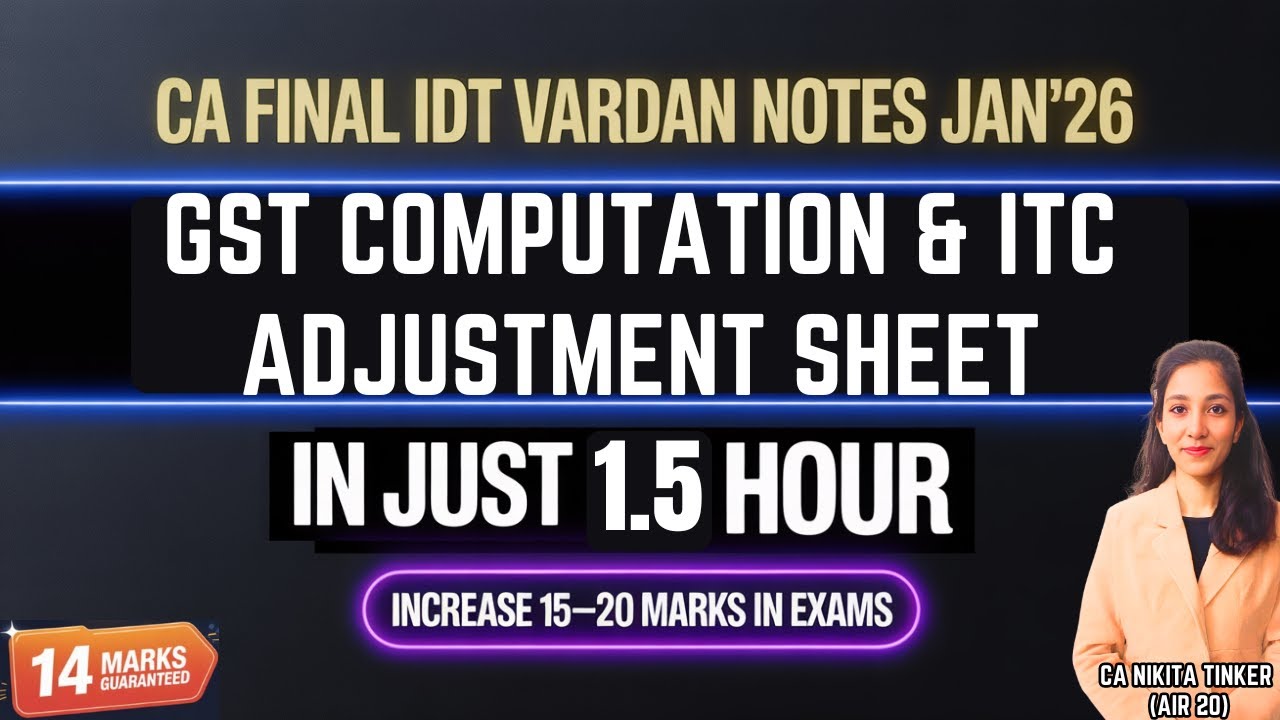 CA Final IDT Vardaan Notes Jan'26| GST Computation & ITC Adjustment ...