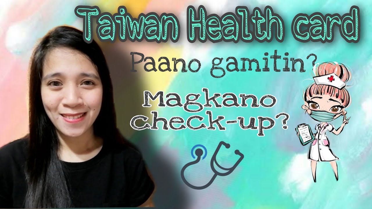 Taiwan Health card|paano magpacheckup sa Taiwan|Taiwan Factory Worker ...