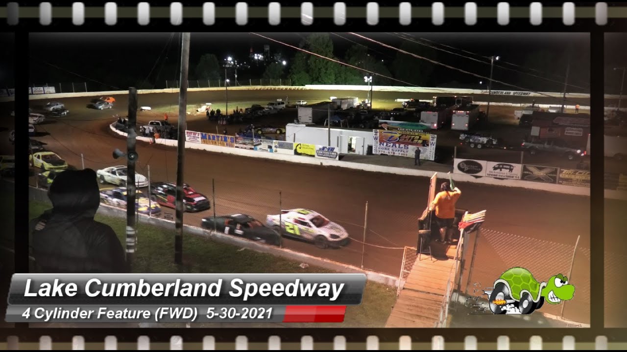 Lake Cumberland Speedway - 4 Cylinder Feature (FWD) - 5/30/2021 - YouTube