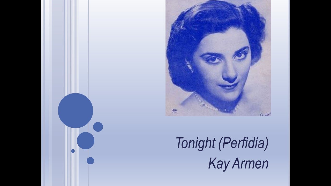 KAY ARMEN Tonight (Perfidia) with the Ted Dale O. (Associated Radio ...