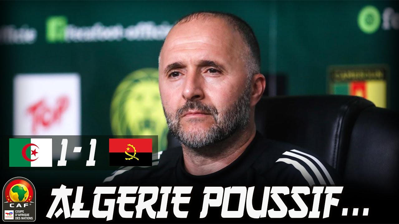 🇩🇿 L'algerie décevante pour son premier match ! (Algerie 1 - 1 Angola ...