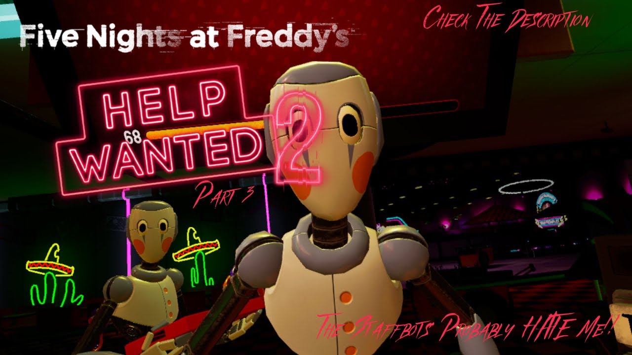 Help Wanted 2 | Part 3 | The Staffbots Probably HATE Me!! - YouTube