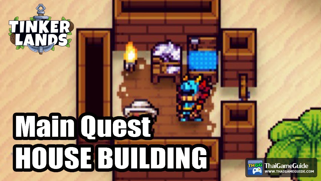 Tinkerlands | Main Quest - House Building | Guide - YouTube