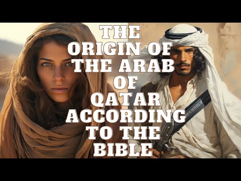 DESCENDANTS OF ABRAHAM? THE BIBLICAL ORIGIN OF THE ARAB OF QATAR