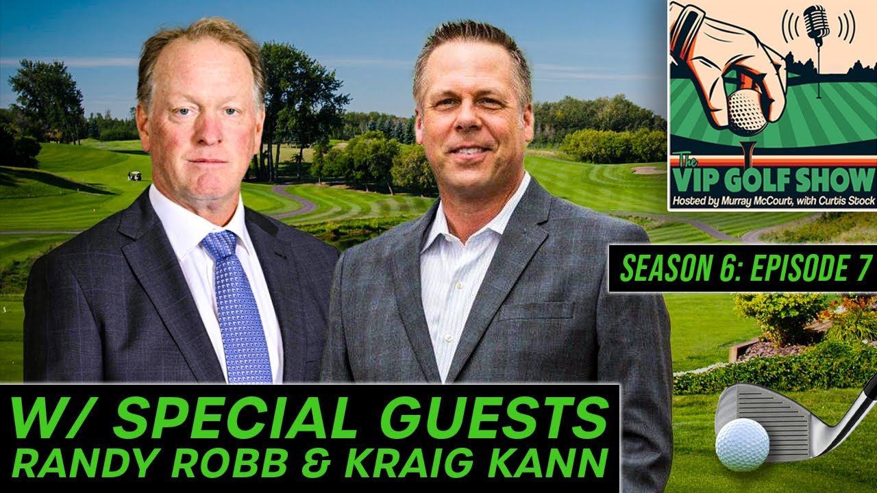 The VIP Golf Show - Kraig Kann, Randy Robb and more - 06-09-24 - YouTube