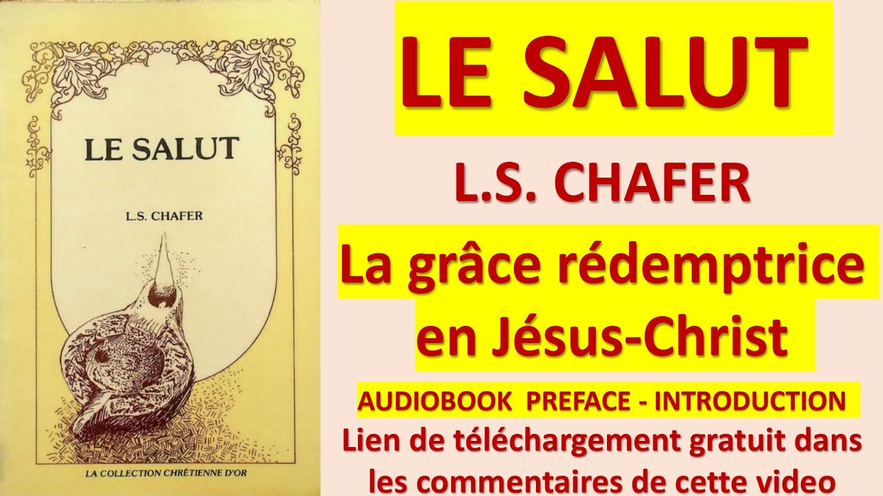 #9 LE SALUT L.S CHAFER La grâce rédemptrice , la grâce qui rachète ...