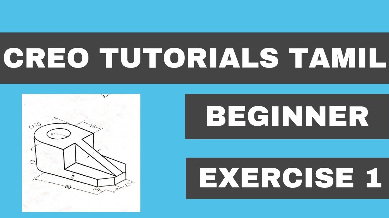 Creo Tutorials Tamil Beginner Exercise 1 Youtube