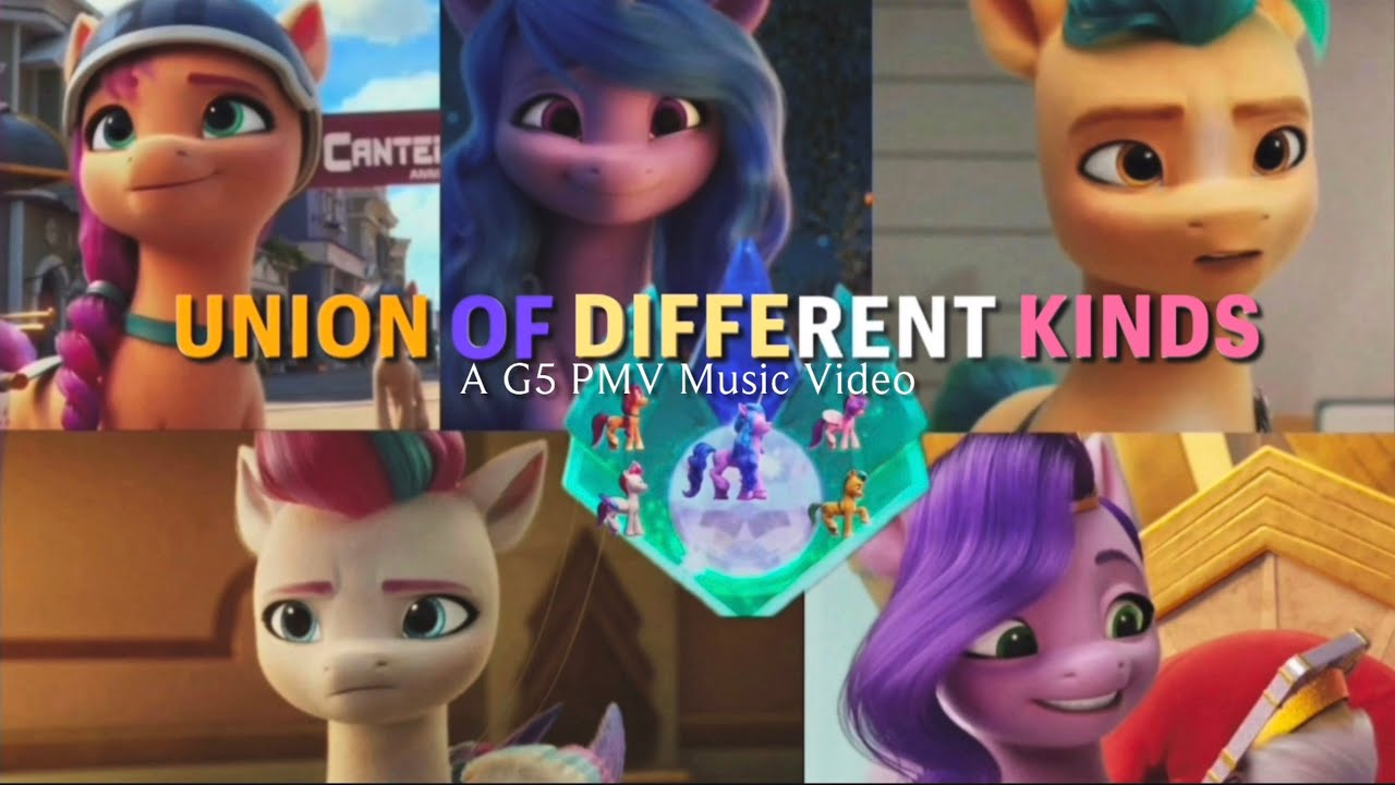 The Union of Different Kinds-An MLP G5 PMV Music Video - YouTube