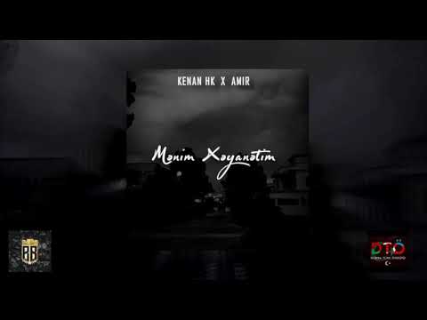 Kenan HK x Amir - Menim Xeyanetim