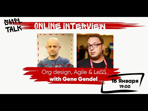 Анонс. SMPL TALK: Org design, Agile & LeSS. Interview with Gene Gendel ...