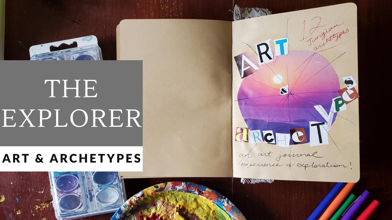 Art & Archetypes ~ The Explorer 🗻 - YouTube
