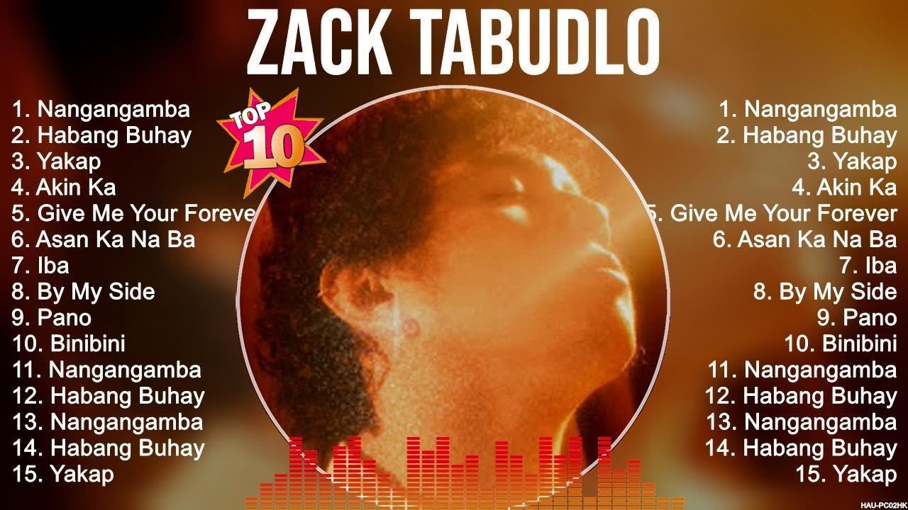 Zack Tabudlo Greatest Hits ~ OPM Music ~ Top 10 Hits of All Time - YouTube