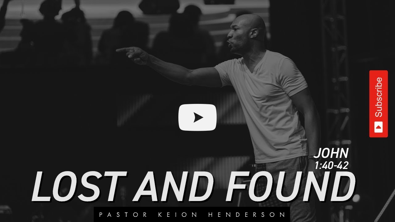 Lost & Found Sermon | Pastor Keion Henderson - YouTube