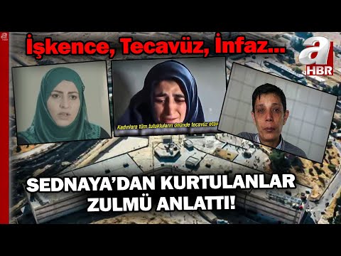 Sednaya mahkumları yaşadıkları korku dolu günleri anlattı: Ölmek için dua ediyorduk!  | A Haber