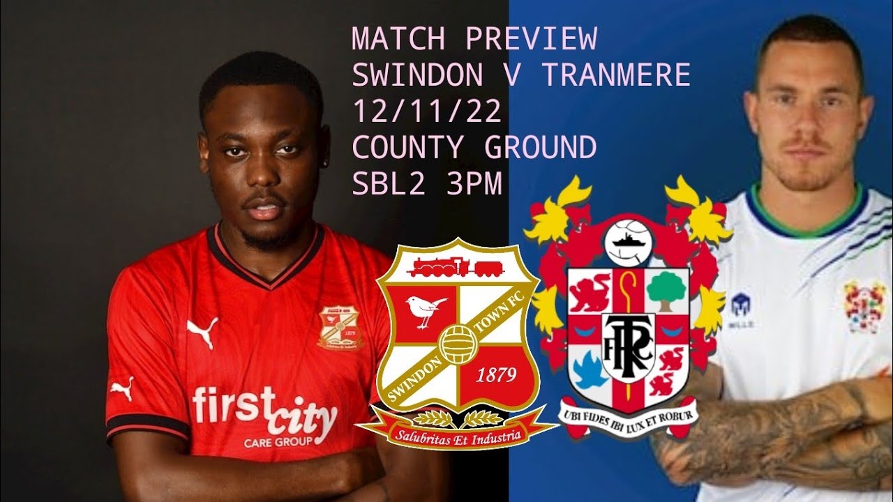 MATCH PREVIEW TRANMERE TRAVEL TO SWINDON THIS SATURDAY CAN TRANMERE GET ...