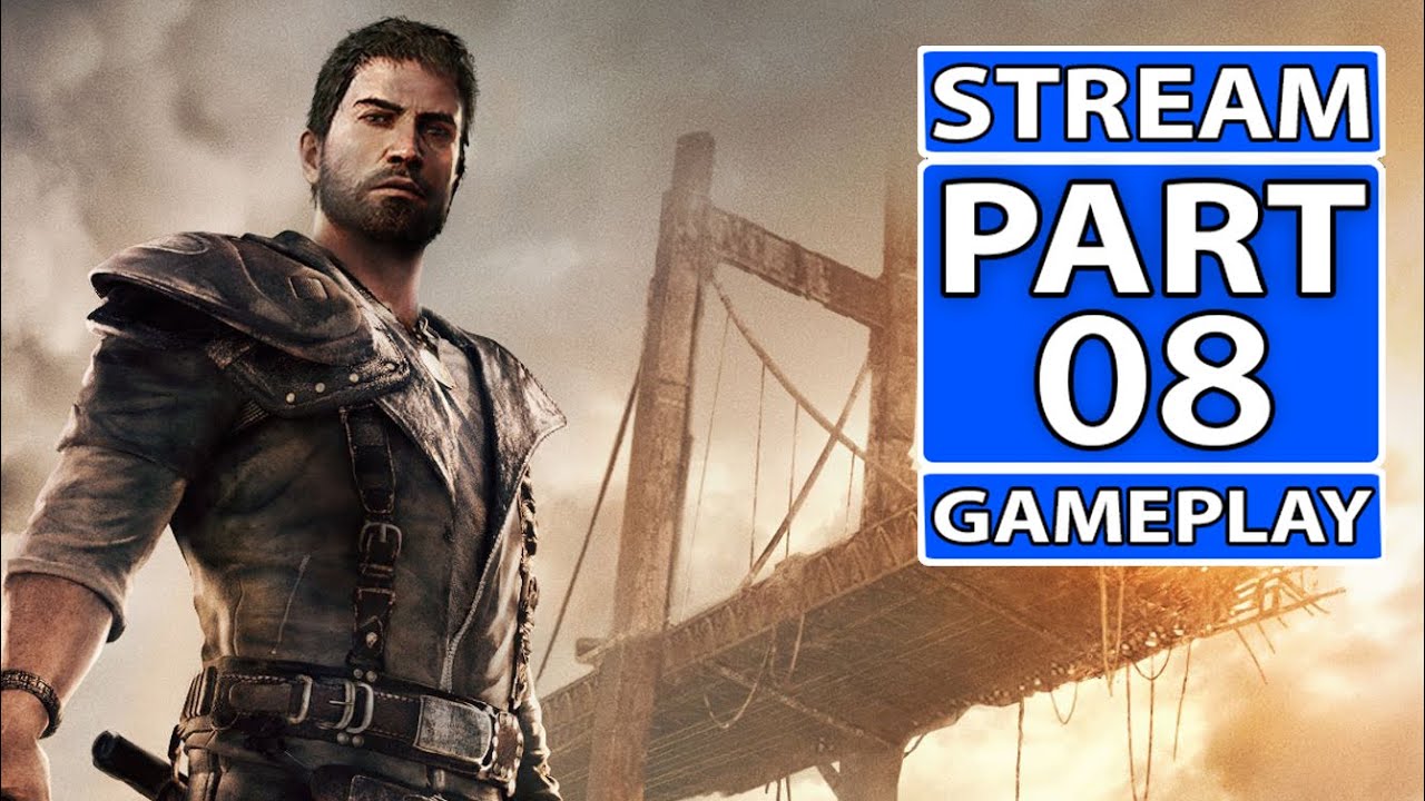 Mad Max | Stream Gameplay Part 8 - YouTube