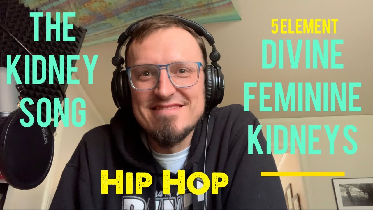 5 Element Kidneys, Strength & the Divine Feminine — Kidney Song - Hip ...