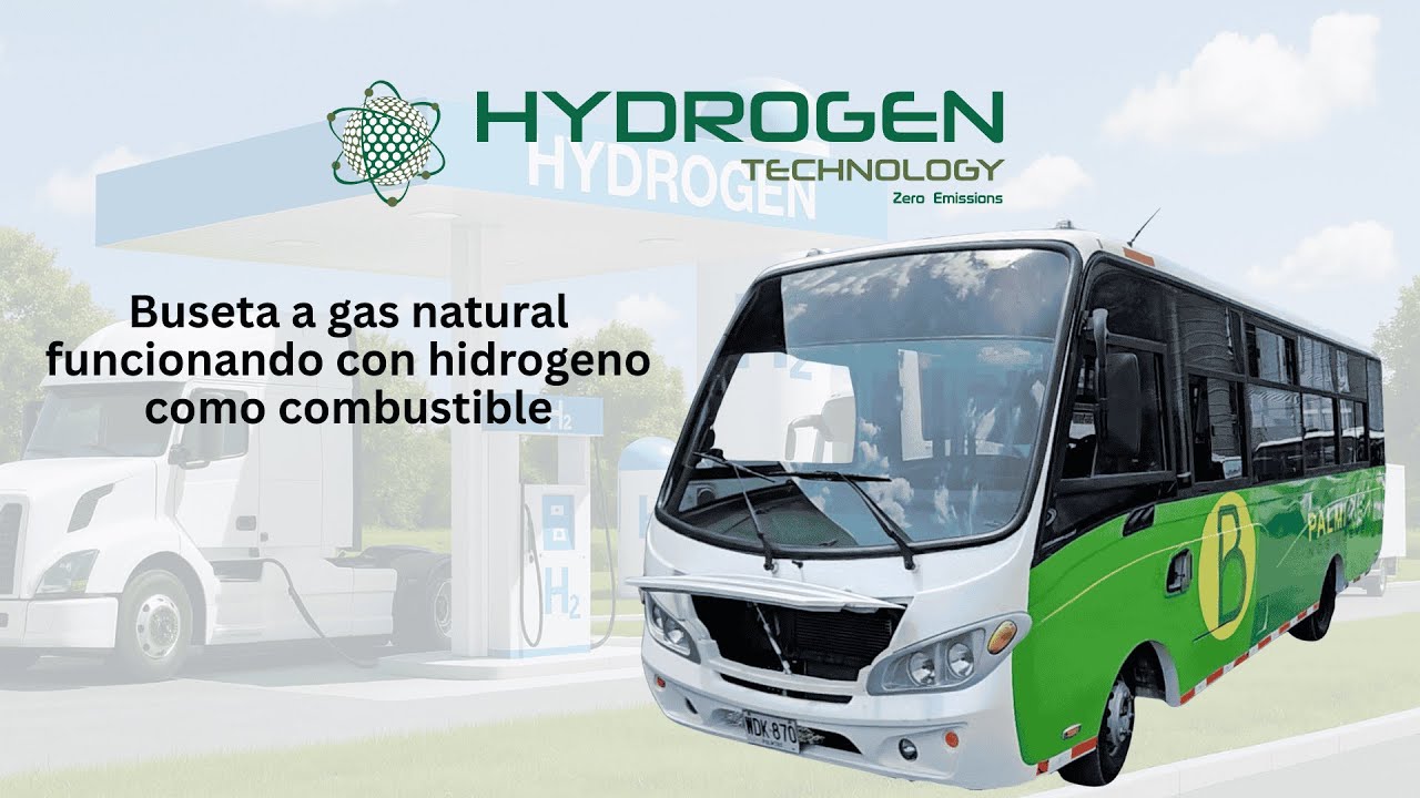 1- buseta a gas natural funcionando con hidrogeno como combustible ...