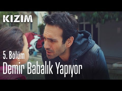 Demir babalık yapıyor - Kızım 5. Bölüm