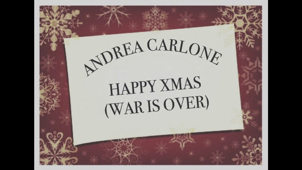 Andrea Carlone - Happy Xmas (War Is Over) - (AUDIO) - YouTube