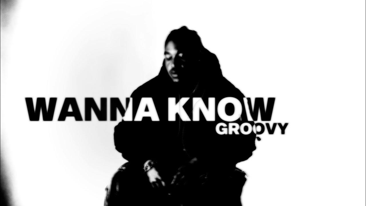 GROOVY - wanna kno (Official Lyric Video) - YouTube