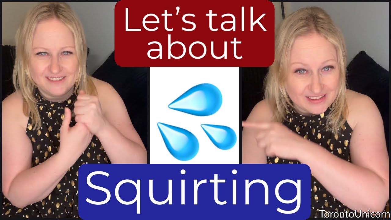 Let’s talk about squirting (with help from #beducated) - YouTube