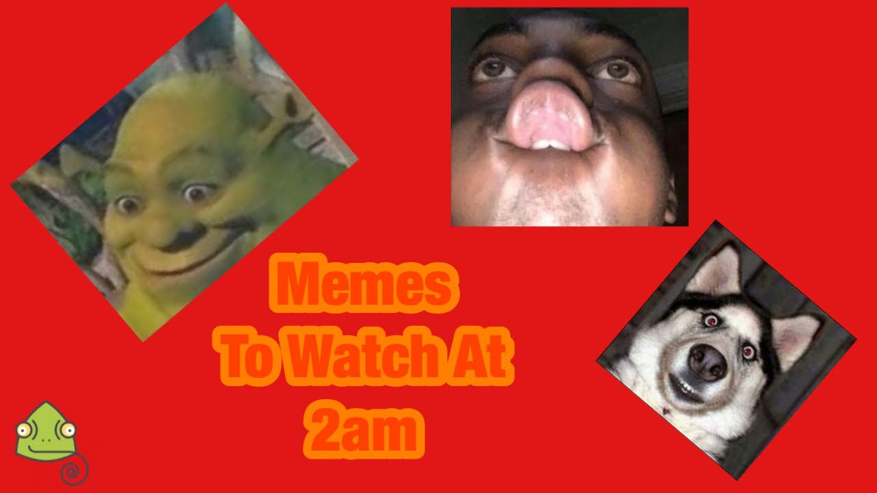 Memes To Watch At 2am | Scrappy - YouTube