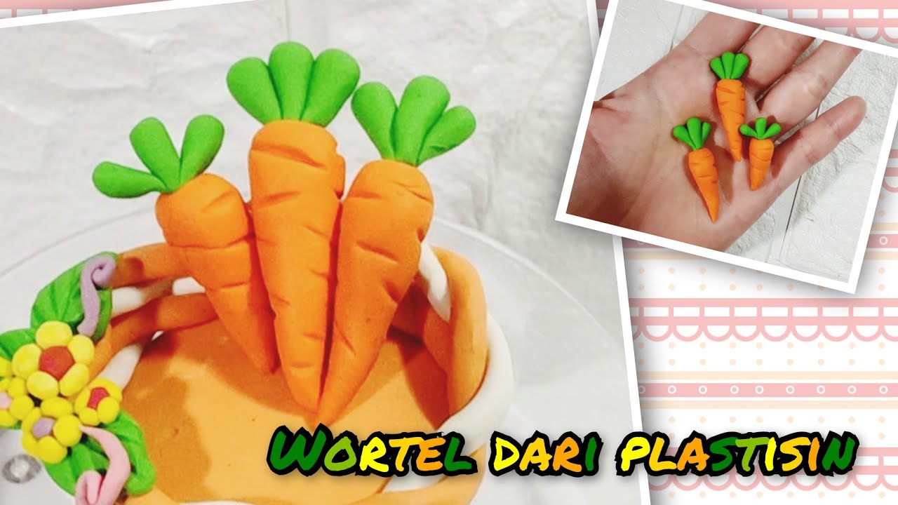 Cara Membuat Sayuran Dari Plastisin Wortel Dari Plastisin