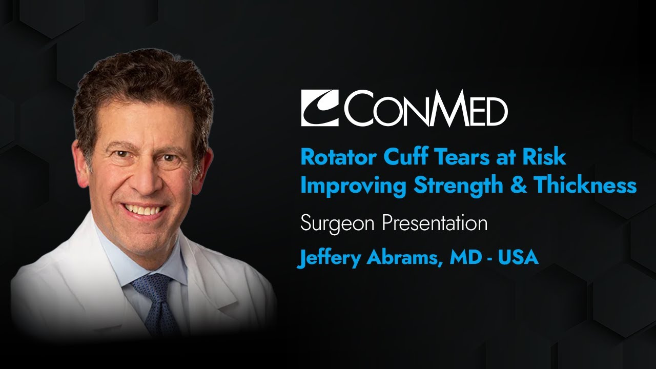 Dr. Jeffery Abrams - PRESENTATION (2023): Rotator Cuff Tears at Risk: Improving Strength ...