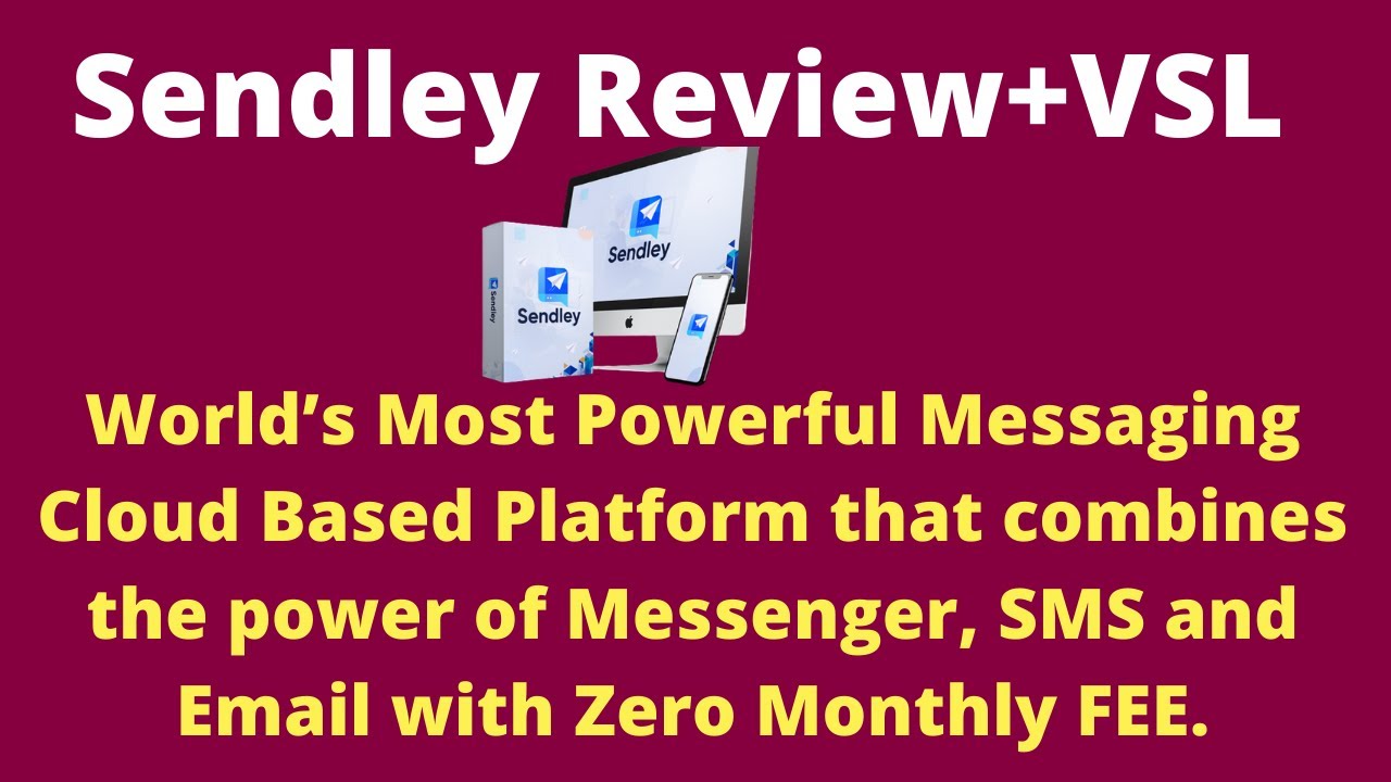Sendley Review + Bonuses-World’s Most Powerful Cloud Based Messaging ...