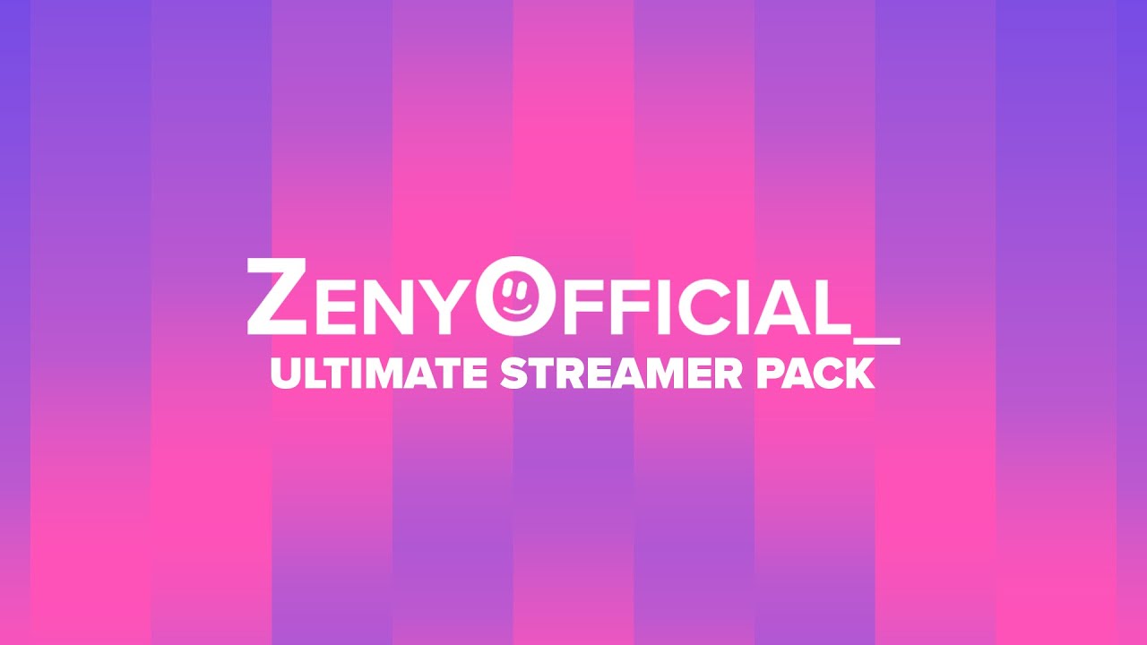 [CLIENT WORK] ZenyOfficial_ | Ultimate Streamer Pack Bundle - YouTube