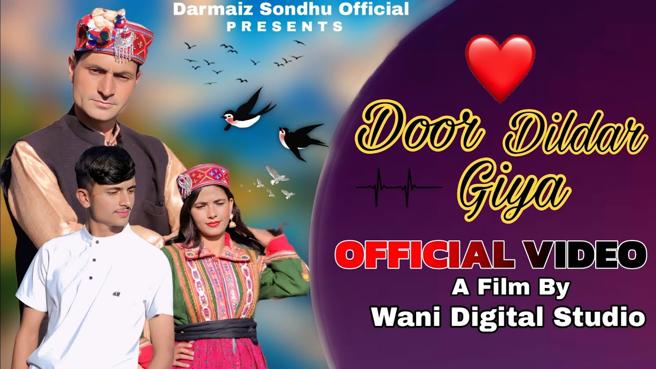 Door ♥️ Dildar Giya|| Singer Darmaiz Sondhu || new Himichali Pahari ...