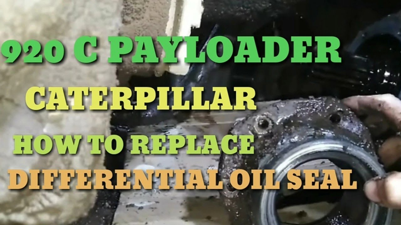 920 C. PAYLOADER. CATERPILLAR. REPLACE DIFFERENTIAL OIL SEAL.. - YouTube