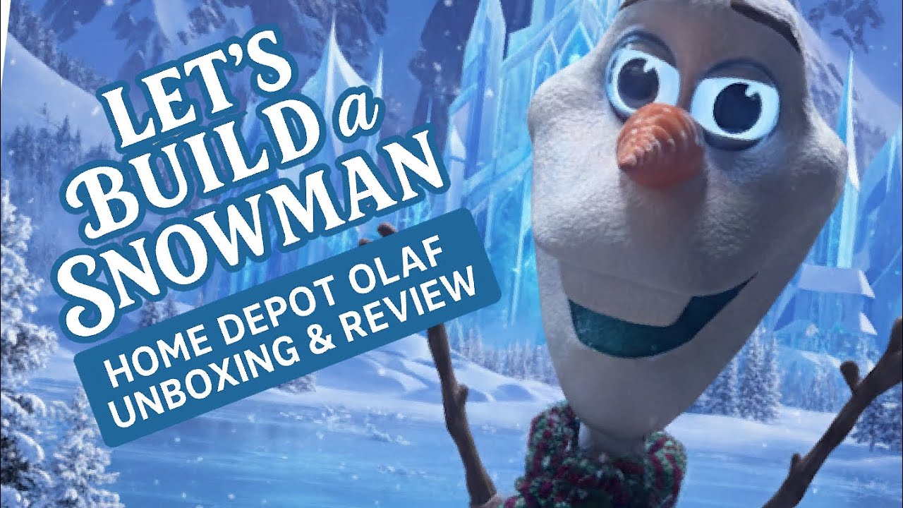 Do You Wanna Build a Snowman? ☃️ Olaf 2025 Home Depot Animatronic ...