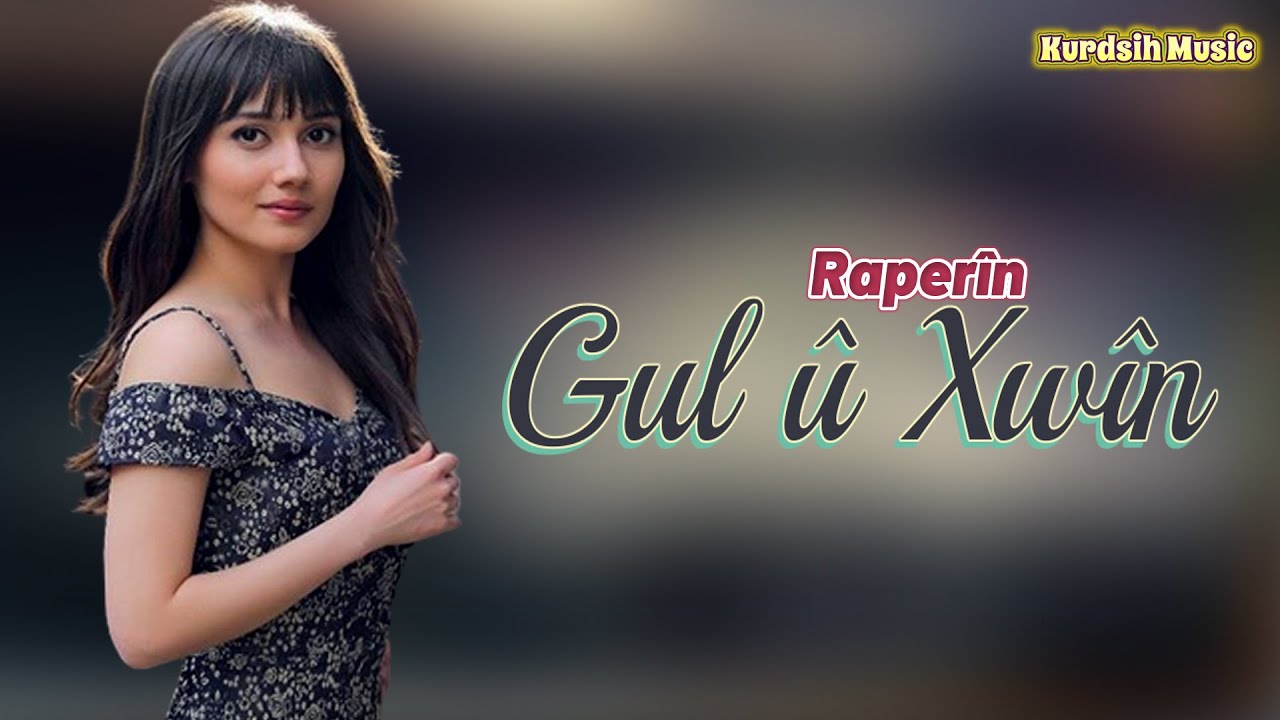 Raperîn - Gul û Xwîn (Kurdish Music) - YouTube