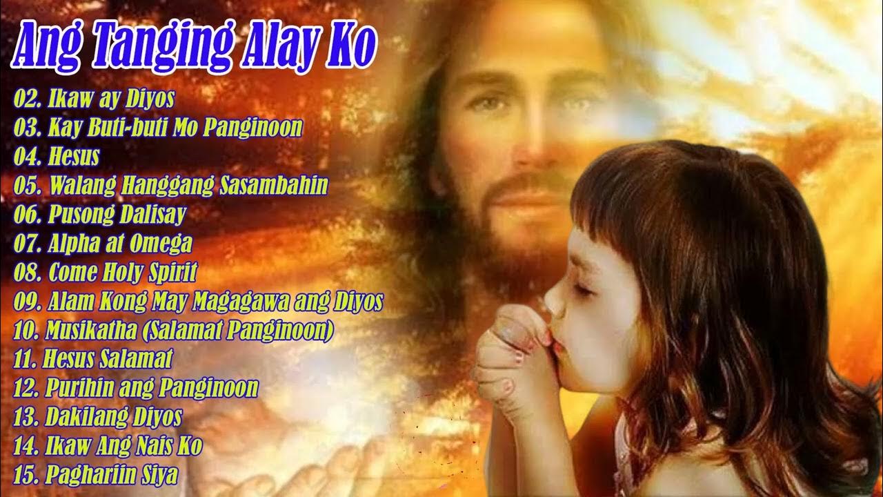 Ang Tanging Alay Ko,///Tagalog Worship Christian Songs Morning Praise & Worship///MUSIKA ...