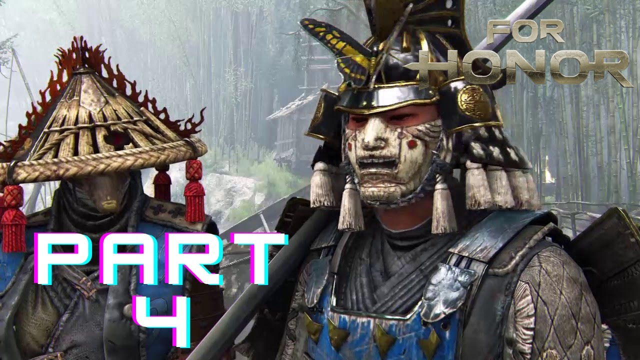 FOR HONOR - (Samurai Campaign)- Walkthrough Gameplay Part 4 - UNITY ...