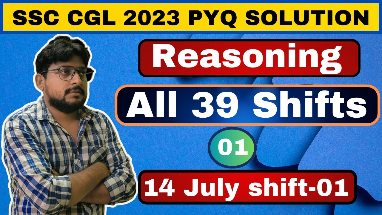 SSC CGL 2023 All 39 Shifts || Reasoning PYQ-01 || 14 July 2023 Shift-01 ...