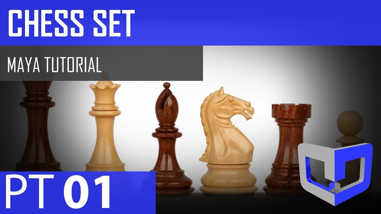 Maya 2018 Tutorial - Chess Set - Scene Setup PT.1 - YouTube