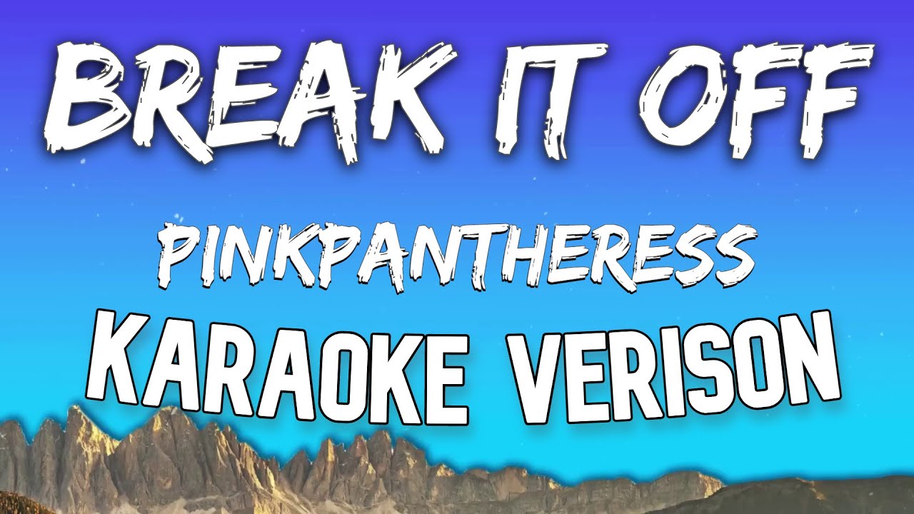 PinkPantheress - Break It Off (Karaoke Version) - YouTube