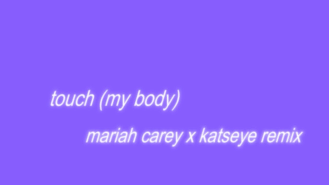 mariah carey x katseye — touch (my body) remix (audio) - YouTube